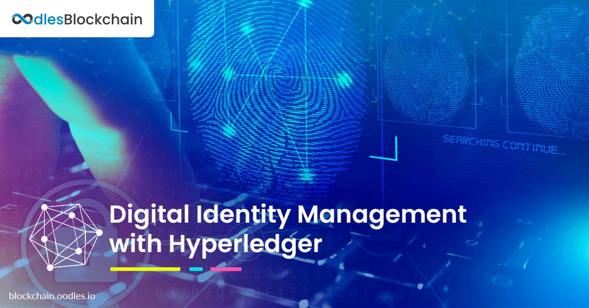 Powering Digital Identity Management with Hyperledger Projects Powering Digital Identity Management with Hyperledger Projects